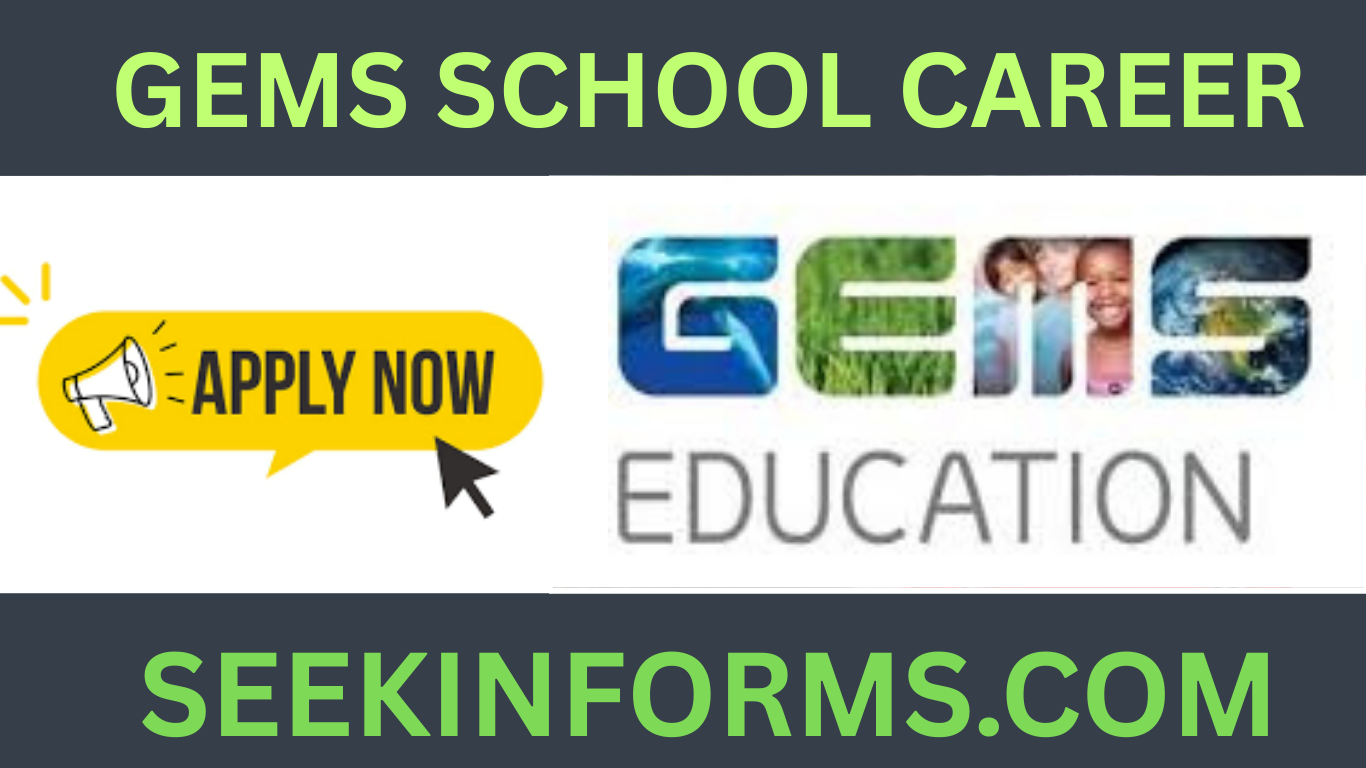 GEMS SCHOOL CAREER: APPLY NOW FOR THE LATEST VACANCIES - Seekinforms