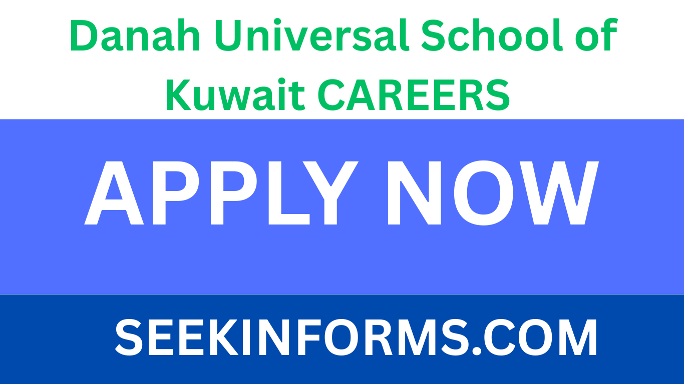 Danah Universal School of Kuwait CAREERS : APPLY NOW FOR THE LATEST ...